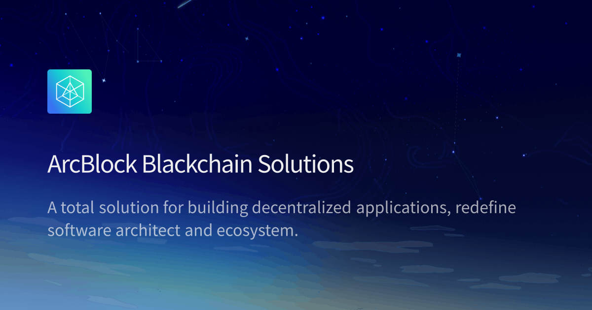 ArcBlock Blackchain Solutions